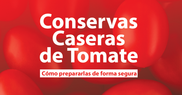 Recomendaciones para una Elaboración Segura de Conservas de Tomate ...